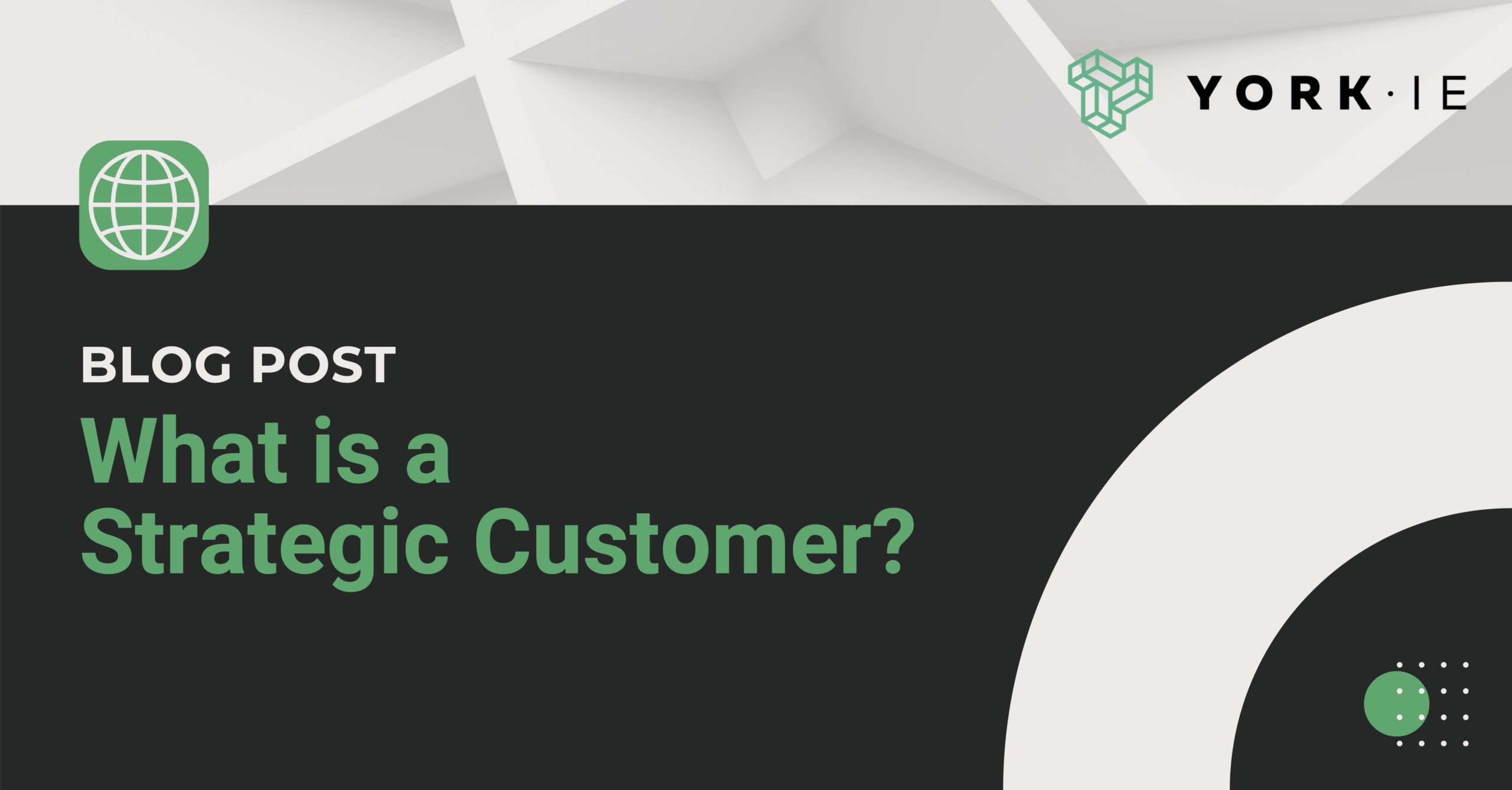 What Is a Strategic Customer? - York IE