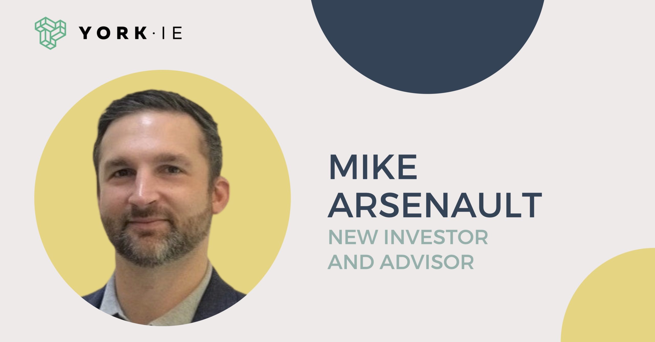 Mike Arsenault Joins York IE as Newest Investment Partner and Advisor ...