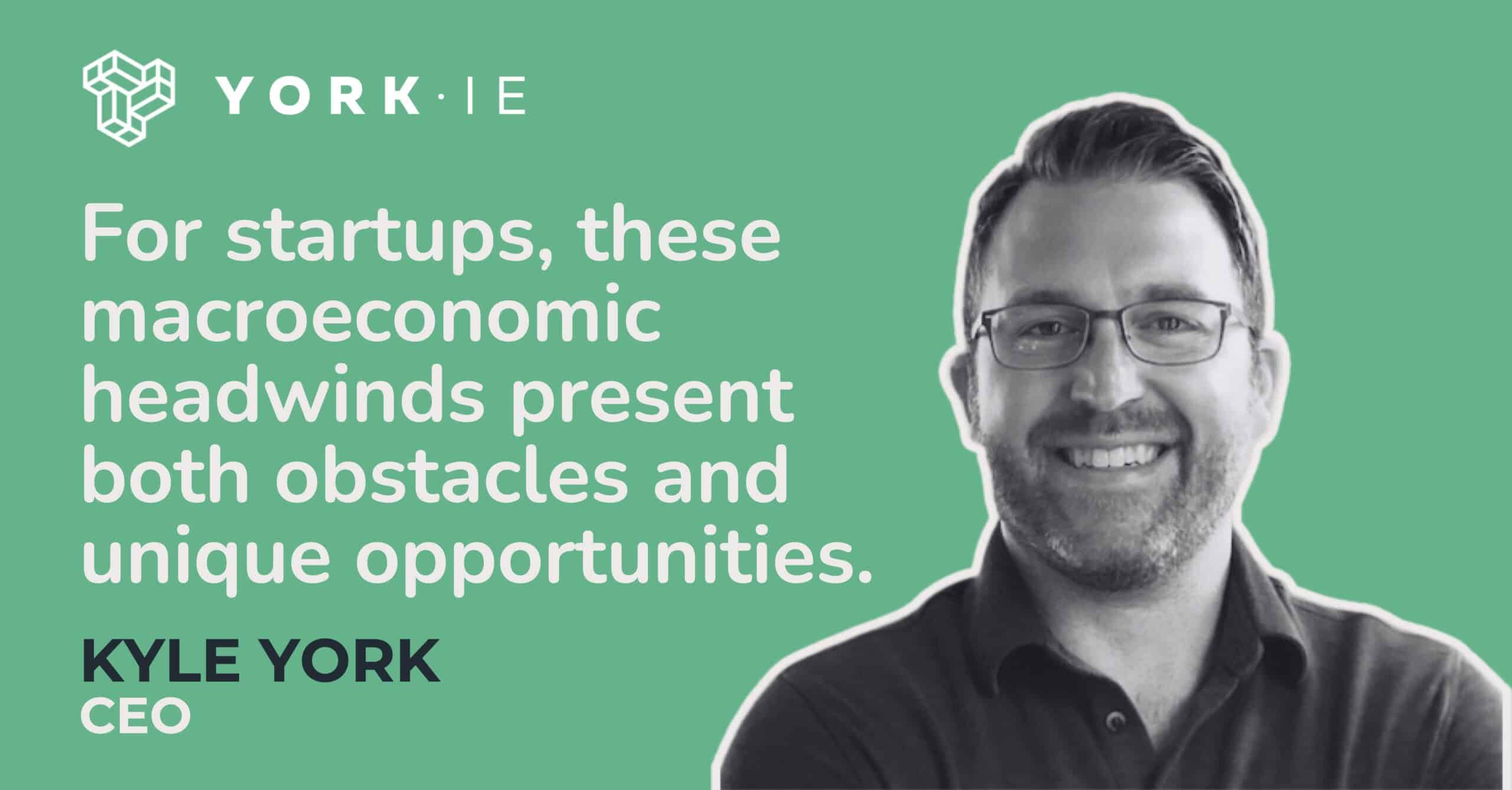 Navigating Uncertainty: Challenges and Opportunities for Startups - York IE